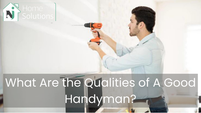 What Are the Qualities of A Good Handyman?